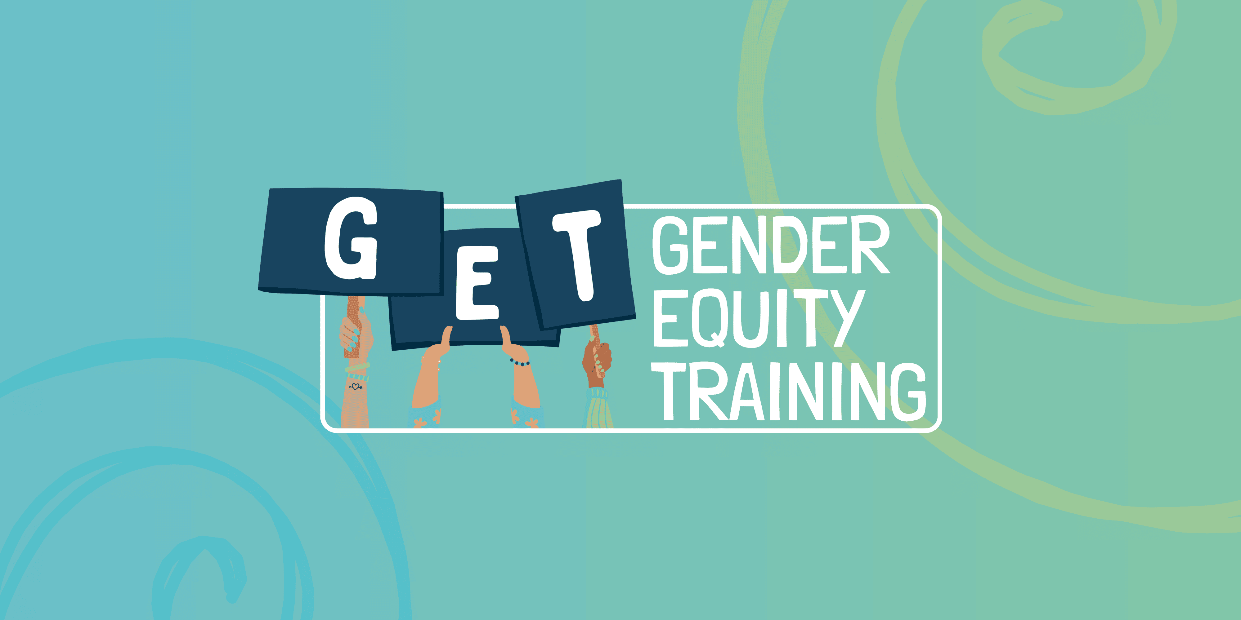 GET: THE PROJECT CURRICULUM (GENDER EQUITY TRAINING) - The ...